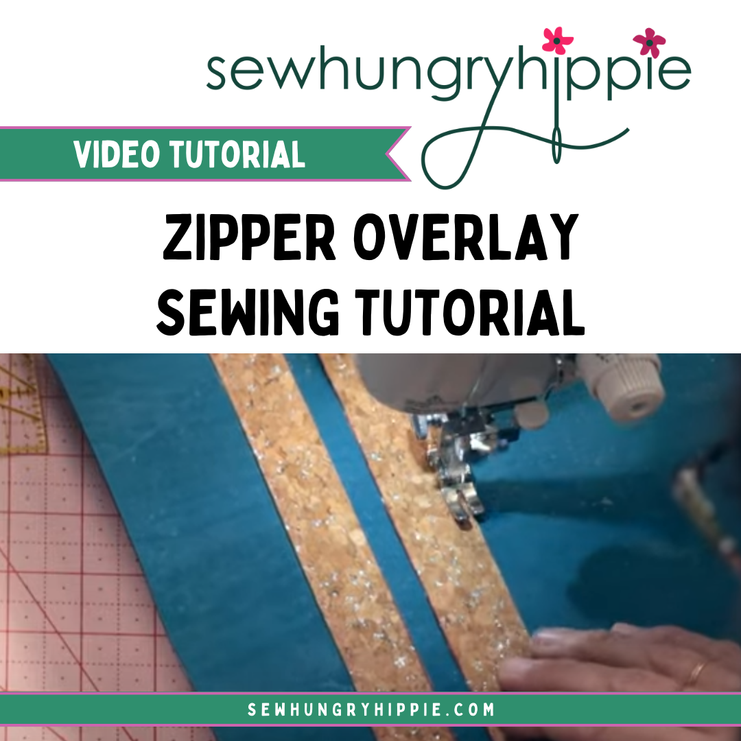 Zipper Overlay Video Tutorial: Step-by-Step Guide | SewHungryhippie